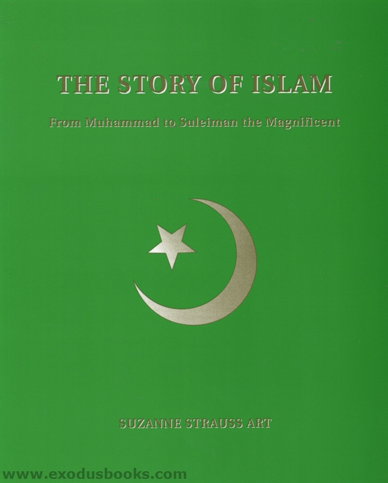 Story of Islam - Exodus Books