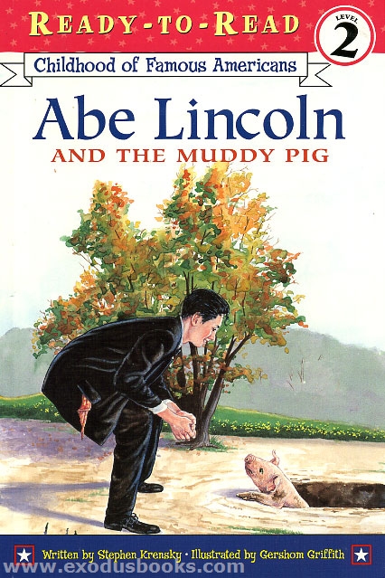 Abe Lincoln and the Muddy Pig - Exodus Books