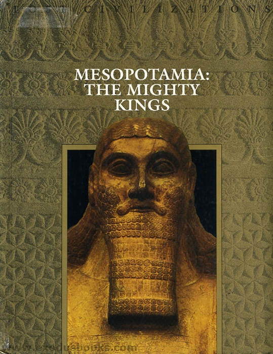 Mesopotamia: The Mighty Kings - Exodus Books