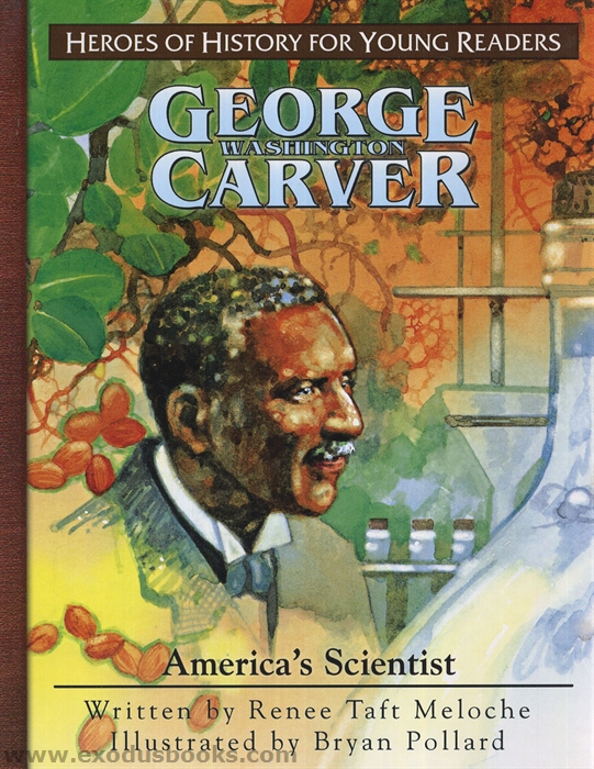 George Washington Carver: America's Scientist - Exodus Books