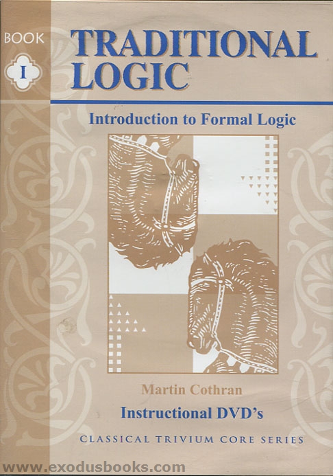 Traditional Logic I - DVD Teacher - Exodus Books