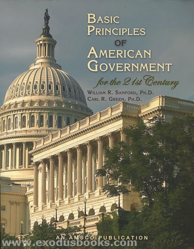 Basic Principles of American Government for the 21st Century - Exodus Books