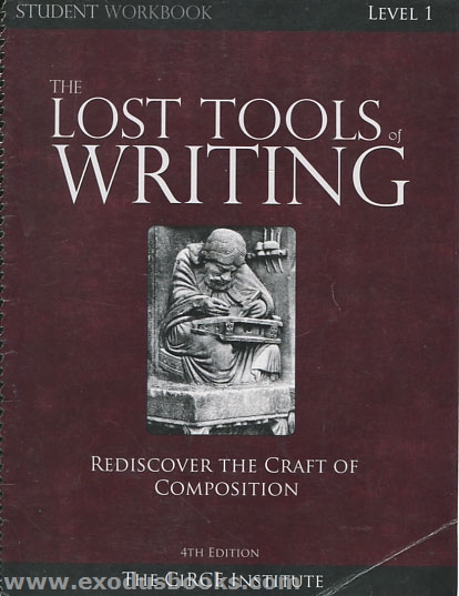 Lost Tools of Writing Level 1 - Student Workbook (old) - Exodus Books