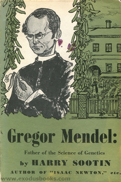 Gregor Mendel: Father of the Science of Genetics - Exodus Books