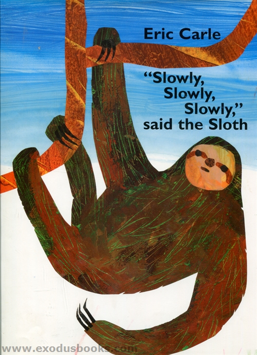 "Slowly, Slowly, Slowly," said the Sloth - Exodus Books