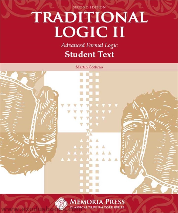 Traditional Logic II - Textbook - Exodus Books Traditional Logic II - Textbook - Exodus Books
