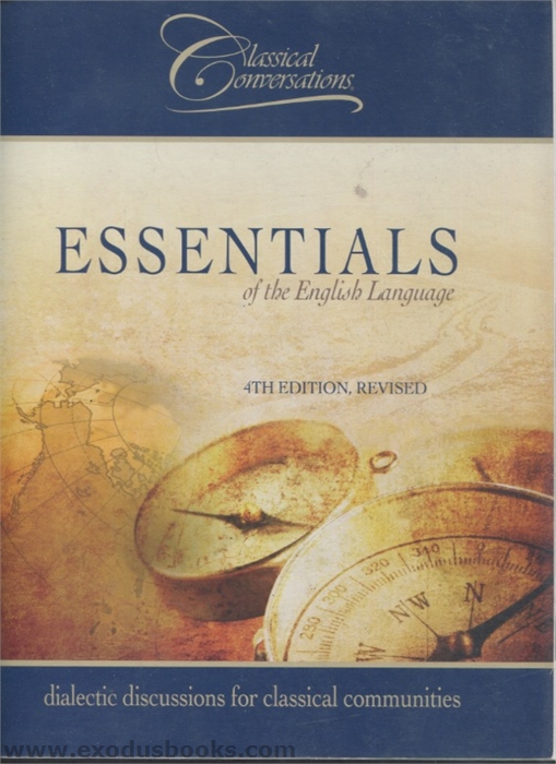 Classical Conversations Essentials Guide - Exodus Books Classical Conversations Essentials Guide - Exodus Books