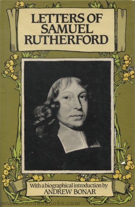 Letters of Samuel Rutherford - Exodus Books