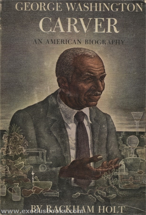 George Washington Carver: An American Biography - Exodus Books