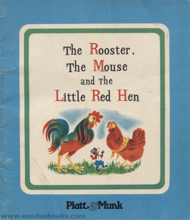 Rooster, the Mouse, and the Little Red Hen - Exodus Books