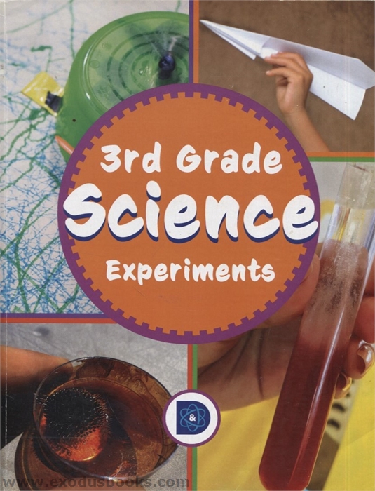 Discover and Do 3rd Grade Science Experiments - Exodus Books