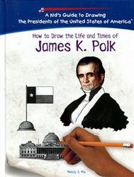 How to Draw the Life and Times of James K. Polk - Exodus Books